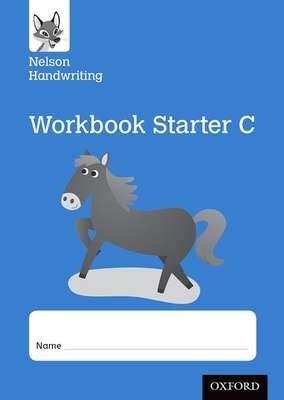 NELSON HANDWRITING: RECEPTION/PRIMARY 1: STARTER C WORKBOOK | Jesselton ...